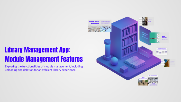 Library Management App: Module Management Features by rishik reddy on Prezi