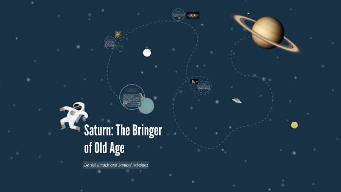 Saturn: The Bringer of Old Age by daniel jursich on Prezi