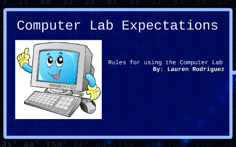 Computer Lab Expectations by Lauren Rodriguez on Prezi