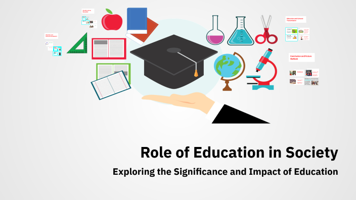 Role of Education in Society by Paula Hernández on Prezi