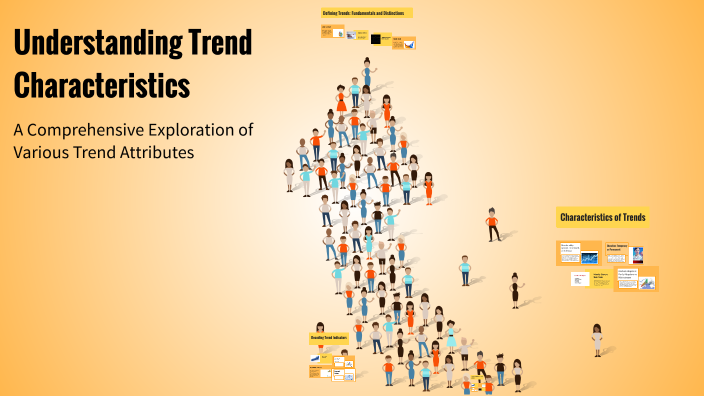 Understanding Trend Characteristics by Sheila Marie Guerrero on Prezi