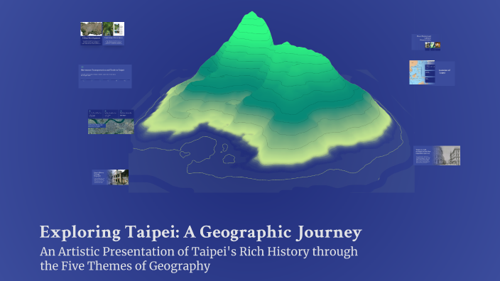 Exploring Taipei: A Geographic Journey by Elaine C. on Prezi