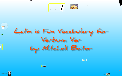 Latin is Fun Vocabulary by Mitchell Beiter on Prezi