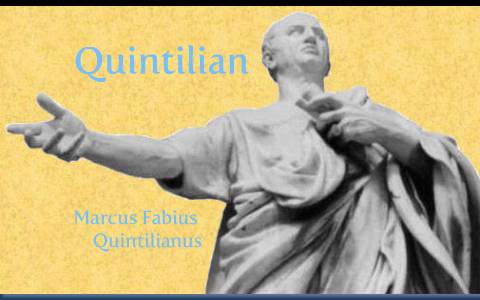 Quintilian by Daniel Starovasnik on Prezi
