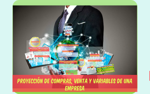 PROYECCIÓN DE COMPRAS Y VARIABLES by Karen Justiniano Meza on Prezi