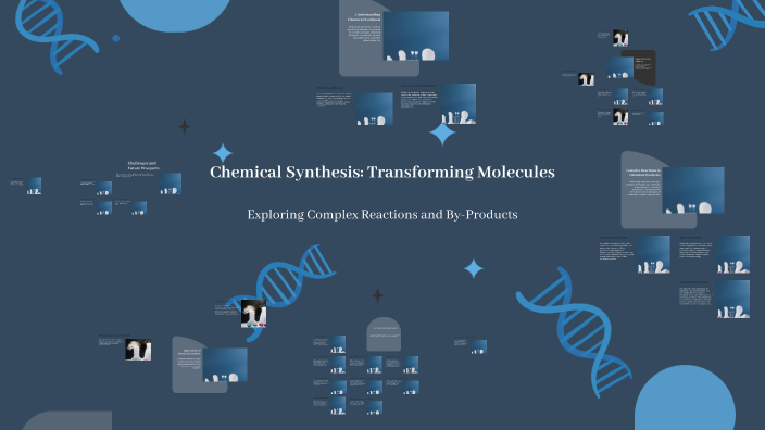 Chemical Synthesis: Transforming Molecules by mononana on Prezi