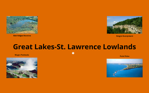 Great Lakes-St. Lawrence Lowlands Prezi by Karen Kwok on Prezi