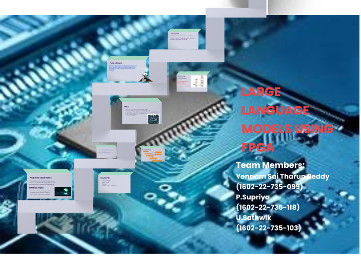 LARGE LANGUAGE MODELS USING FPGAS by Yennam Sai tharun reddy on Prezi