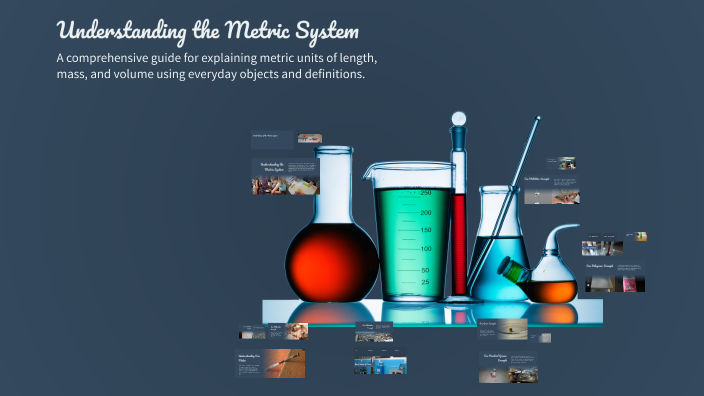Understanding the Metric System by McKinley Marz on Prezi