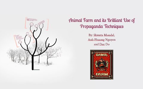 Animal Farm (Propaganda Techniques) by AP Nguyen on Prezi