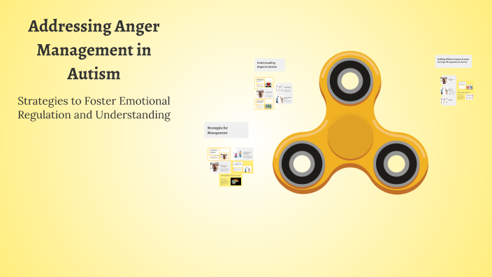 Addressing Anger Management in Autism by Sinem Tasdemır on Prezi