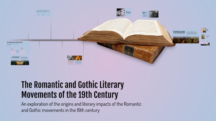 The Romantic and Gothic Literary Movements of the 19th Century by ...
