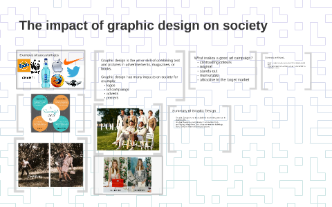 The impact of graphic design on society by Isabel Glass on Prezi