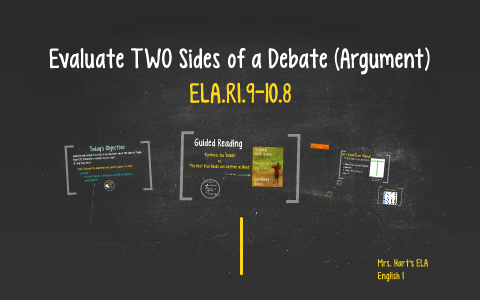 Evaluate TWO Sides of a Debate (Argument) by Juliet Hart on Prezi