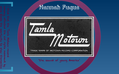 Tamla Motown Record Company by hannah fuqua on Prezi