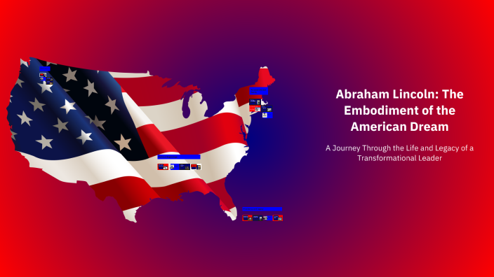 Abraham Lincoln: The Embodiment of the American Dream by Ilya /// on Prezi