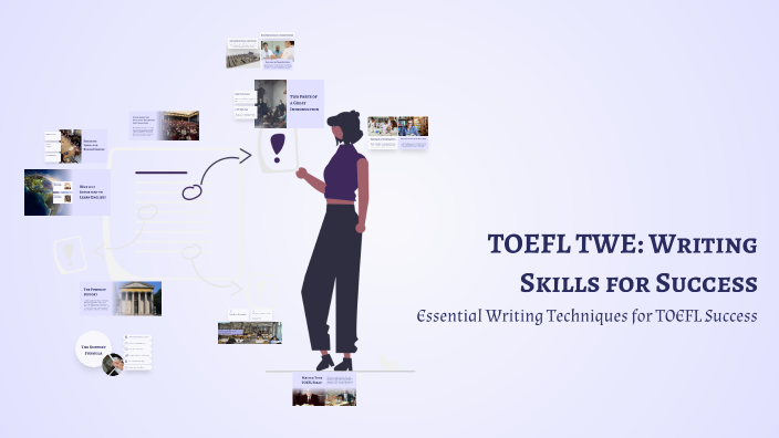 TOEFL TWE: Writing Skills for Success by Dennis Perez on Prezi