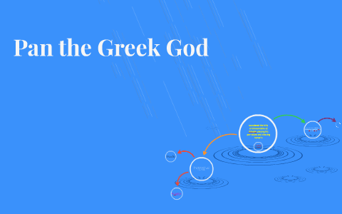Pan the Greek God by Autumn Albritton on Prezi