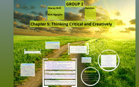 Chapter 5: Thinking Critical and Creatively by Kim Nguyen on Prezi