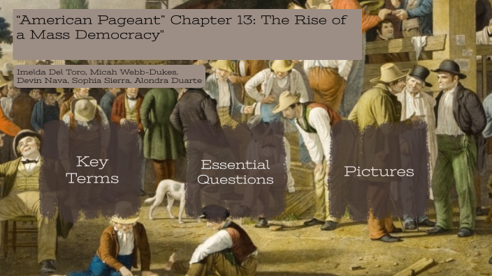 “American Pageant” Chapter 13: The Rise of a Mass Democracy" by Imelda ...