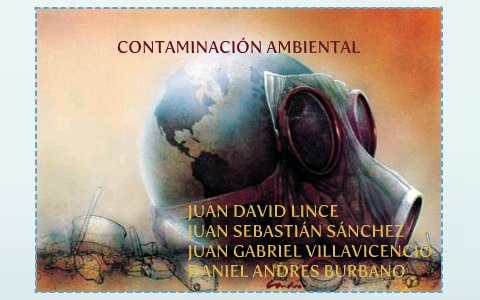 Contaminacion ambiental by juan david lince