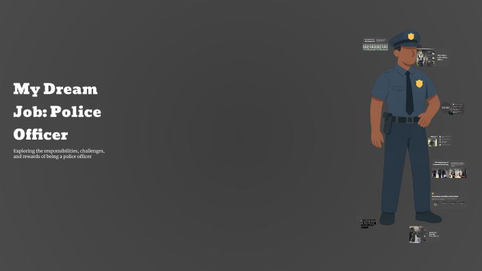 My Dream Job: Police Officer by gizem demir on Prezi