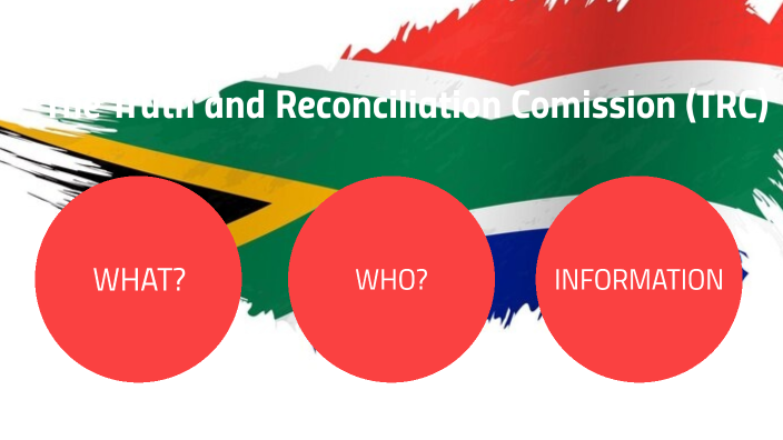 The Truth and Reconciliation Commission by Noé Rousseau on Prezi