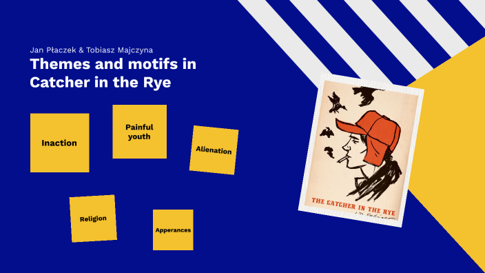 Themes in Catcher in the Rye by Jasiollo placzek on Prezi