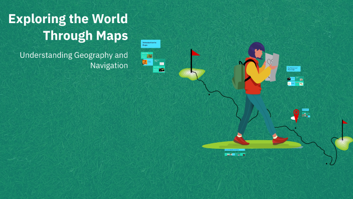 Exploring the World Through Maps by tarty lemon on Prezi