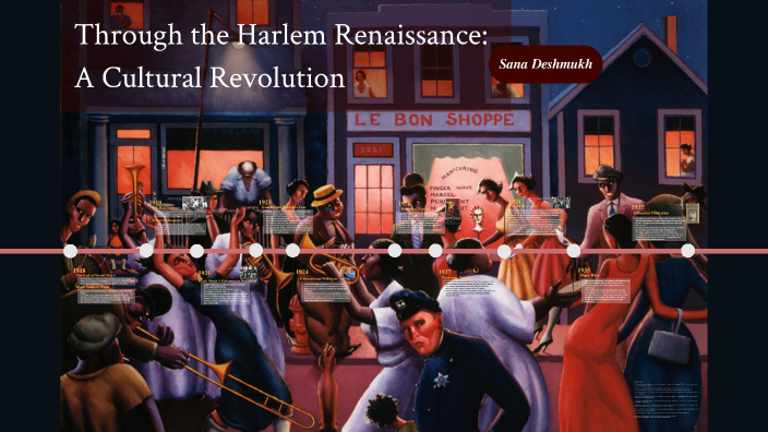Through the Harlem Renaissance: A Cultural Revolution by Sara Desh on Prezi