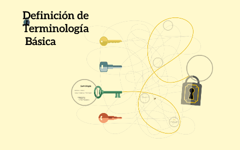 Definicion de Terminología Básica by kelly sanchez on Prezi