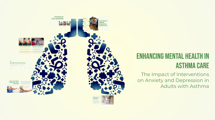 Enhancing Mental Health in Asthma Care by yvonne ong on Prezi