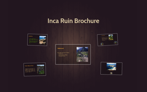 Inca Ruin Brochure by mae stoller on Prezi