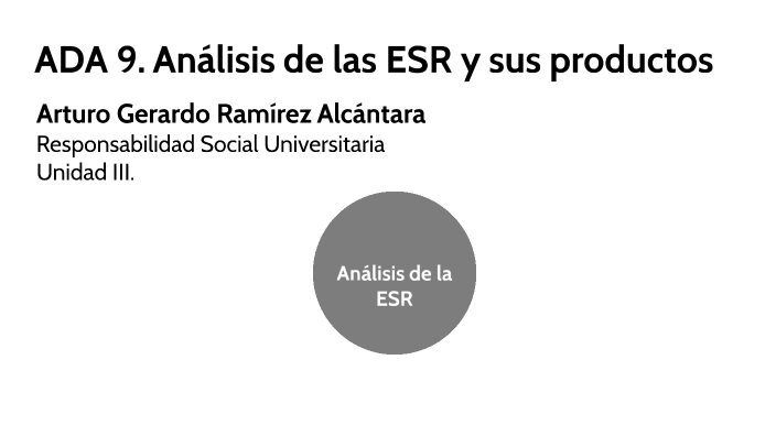Análisis de las ESR y sus productos by Arturo Ramírez on Prezi