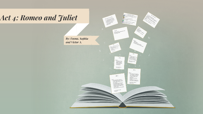 Act 4: Romeo and Juliet by Emma Gonzalez