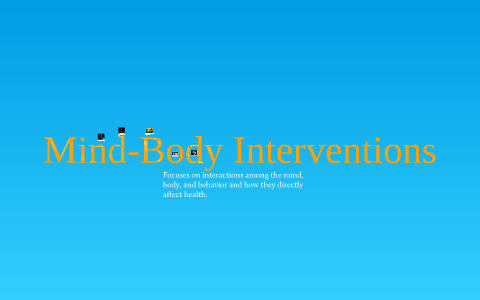 Mind-Body Interventions by Robert Taraba on Prezi