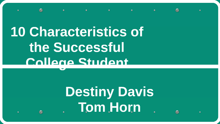 10 Characteristics of the Successful College Student by Destiny Davis ...