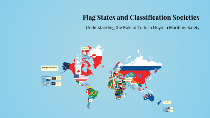 Flag States and Classification Societies by Rüya Şahin on Prezi