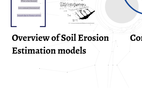 Overview of Soil Erosion Estimation models by Amritha Hariharan on Prezi