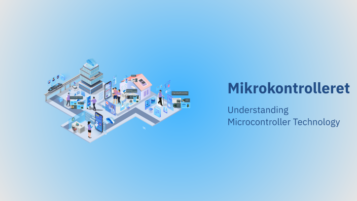 Mikrokontrolleret by Denisa Sahiti on Prezi
