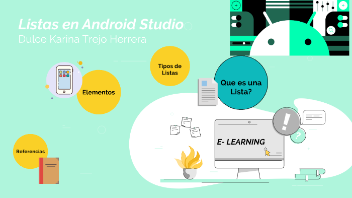 Listas en Android Studio by Dulce Herrera on Prezi