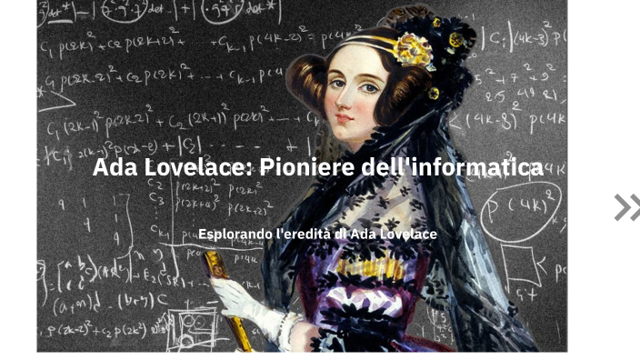 Ada Lovelace: Pioneer of Computer Science by aleritat on pad on Prezi