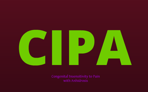 CIPA Disease by Calvin Bill on Prezi