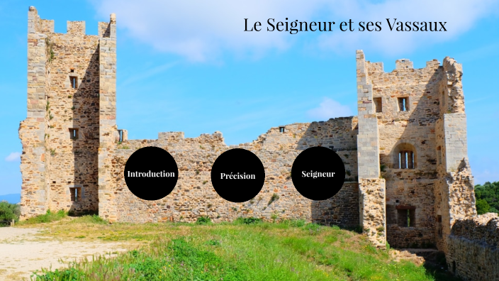 Le seigneur et ses vassaux by Nesrine Landolsi on Prezi