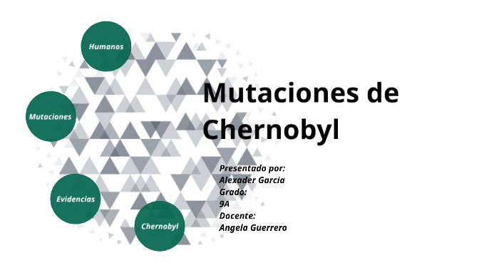 Mutaciones de Chernobyl by Alexander Garcia on Prezi