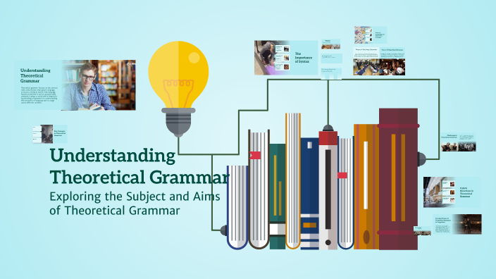 Understanding Theoretical Grammar by Xumora Ergasheva on Prezi