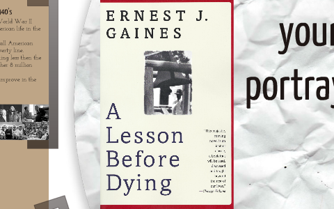 A Lesson Before Dying Final project by sydney fiaschetti on Prezi