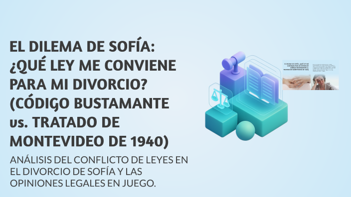 EL DILEMA DE SOFÍA: ¿QUÉ LEY ME CONVIENE PARA MI DIVORCIO? (CÓDIGO ...