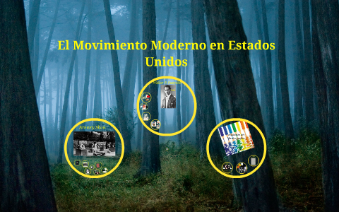 El Movimiento Moderno en los Estados Unidos by Jessica Gimenez on Prezi