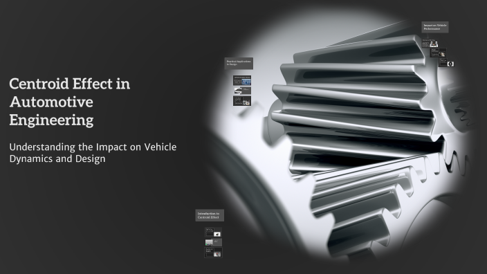 Centroid Effect in Automotive Engineering by zeko on Prezi
